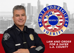 L.A. County Sheriff Candidate Matt Rodriguez Taking No Prisoners in ...